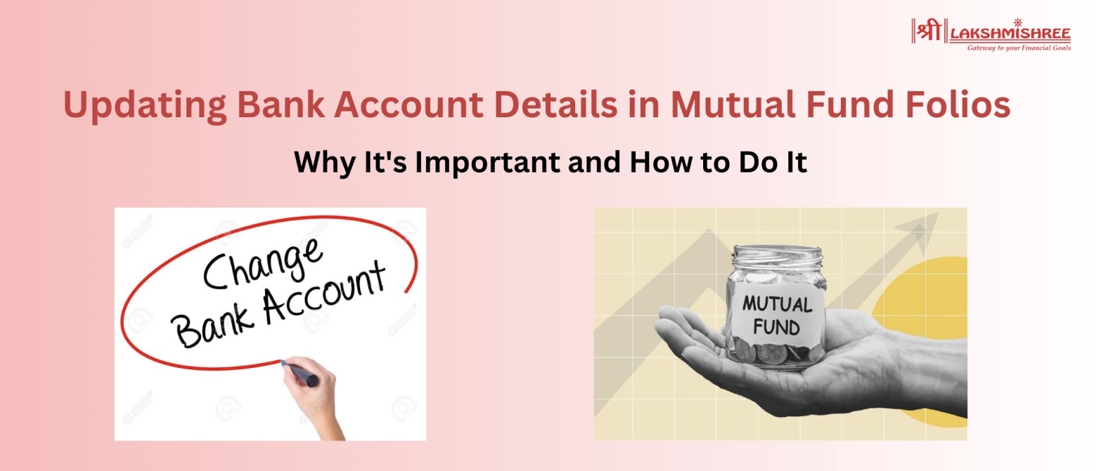 Updating Bank Account Details in Mutual Fund Folios: Why It's Important ...