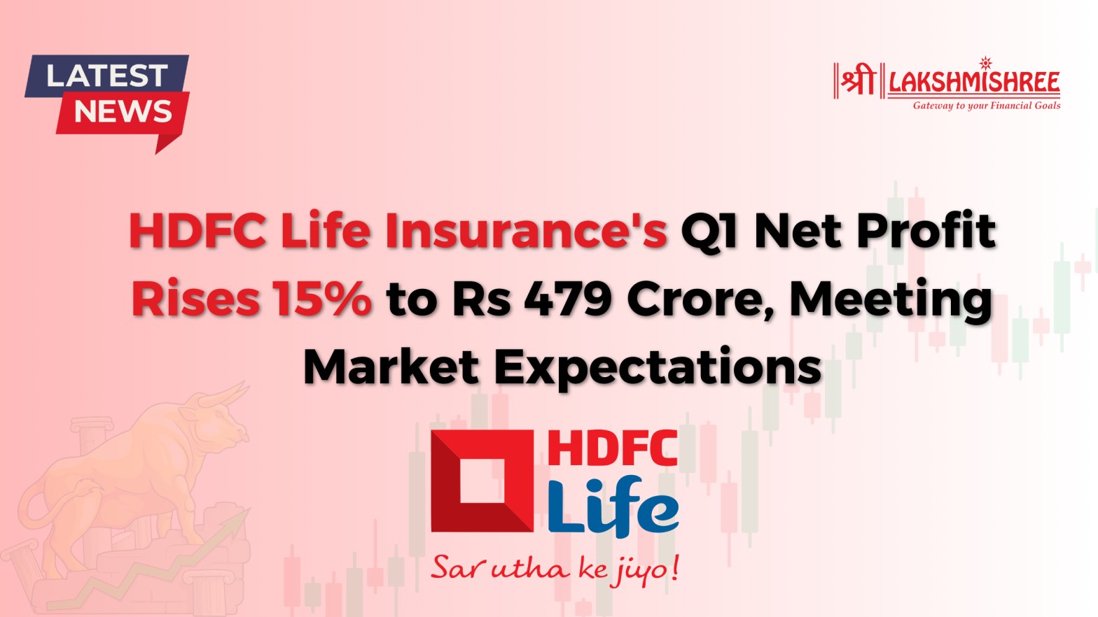HDFC Life Insurance's Q1 Net Profit Rises 15% to Rs 479 Crore, Meeting ...