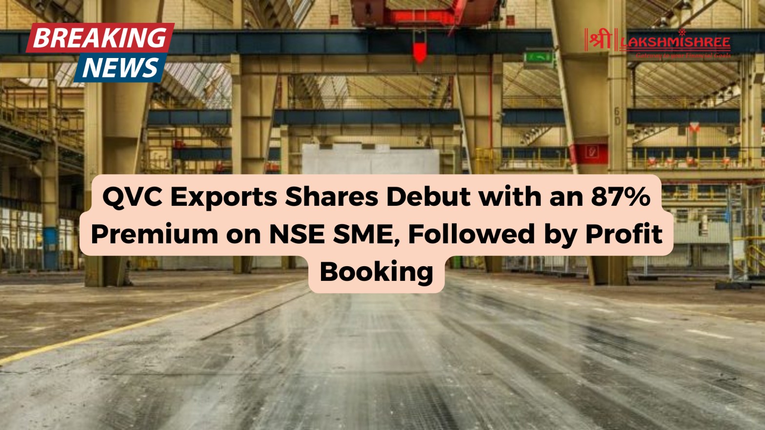 QVC Exports Shares Debut with an 87% Premium on NSE SME, Followed by ...