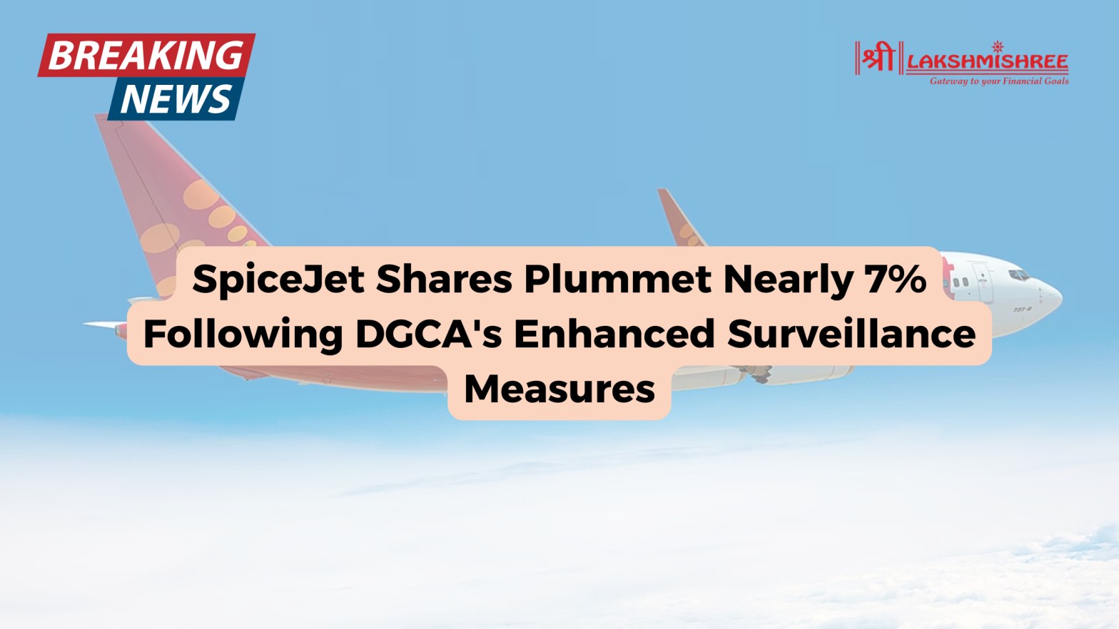 SpiceJet Shares Plummet Nearly 7% Following DGCA's Enhanced ...