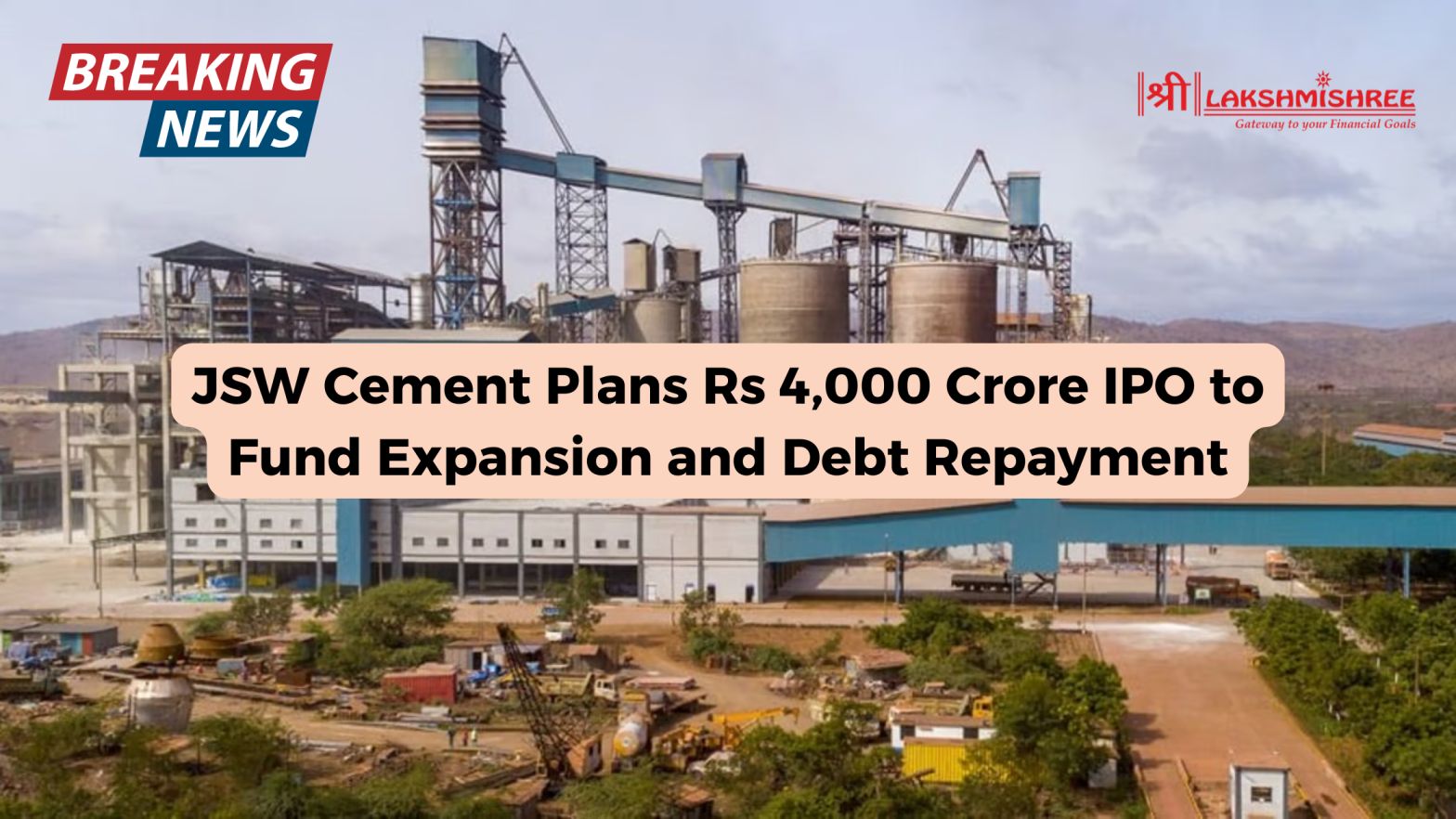 JSW Cement Plans Rs 4,000 Crore IPO to Fund Expansion and Debt ...