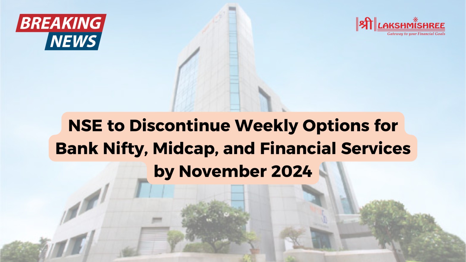 NSE to Discontinue Weekly Options for Bank Nifty, Midcap, and Financial ...