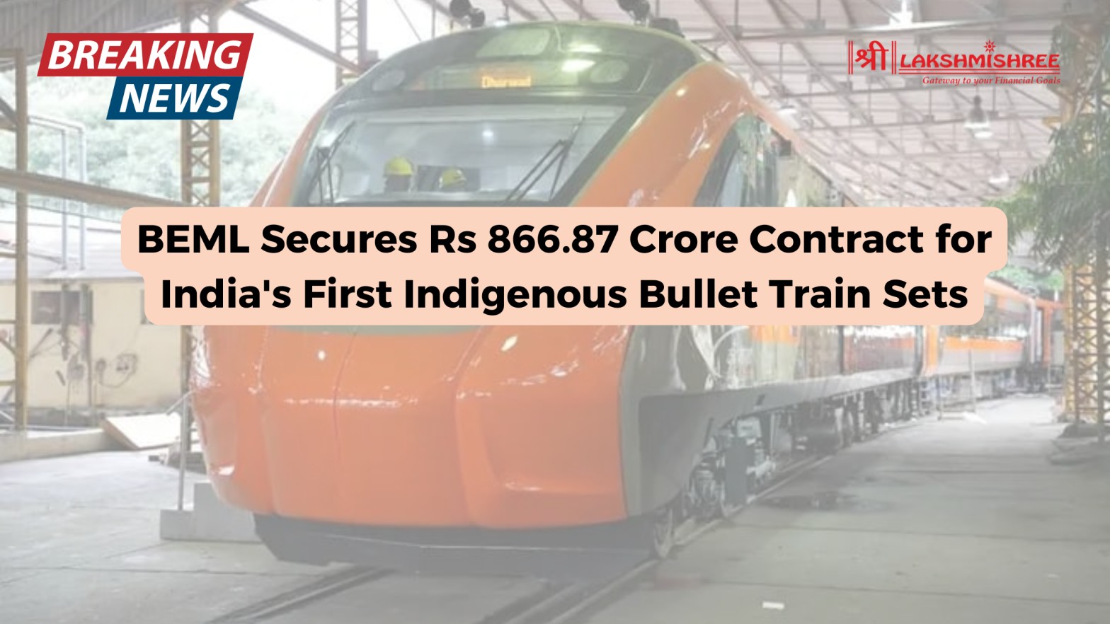 BEML Secures Rs 866.87 Crore Contract for India's First Indigenous Bullet Train Sets ...
