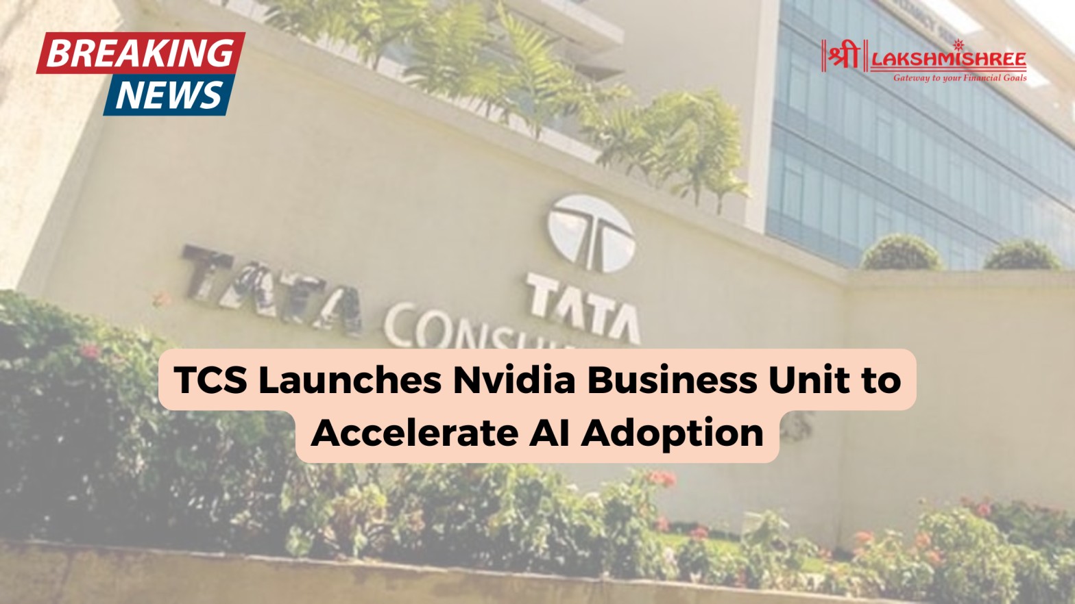 TCS Launches Nvidia Business Unit to Accelerate AI Adoption ...