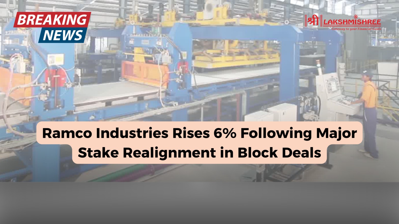 Ramco Industries Rises 6% Following Major Stake Realignment in Block ...