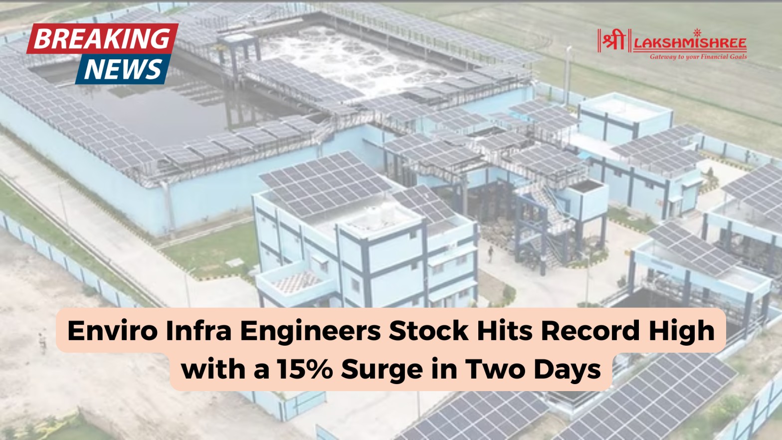 Enviro Infra Engineers Stock Hits Record High with a 15% Surge in Two ...