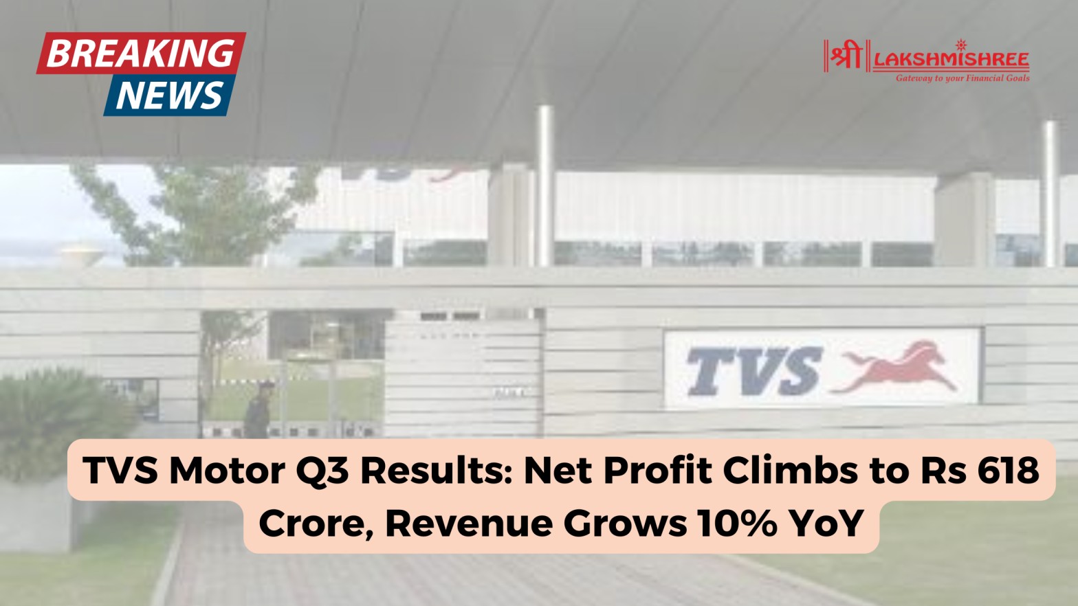 TVS Motor Q3 Results: Net Profit Climbs to Rs 618 Crore, Revenue Grows 10% YoY - Lakshmishree News