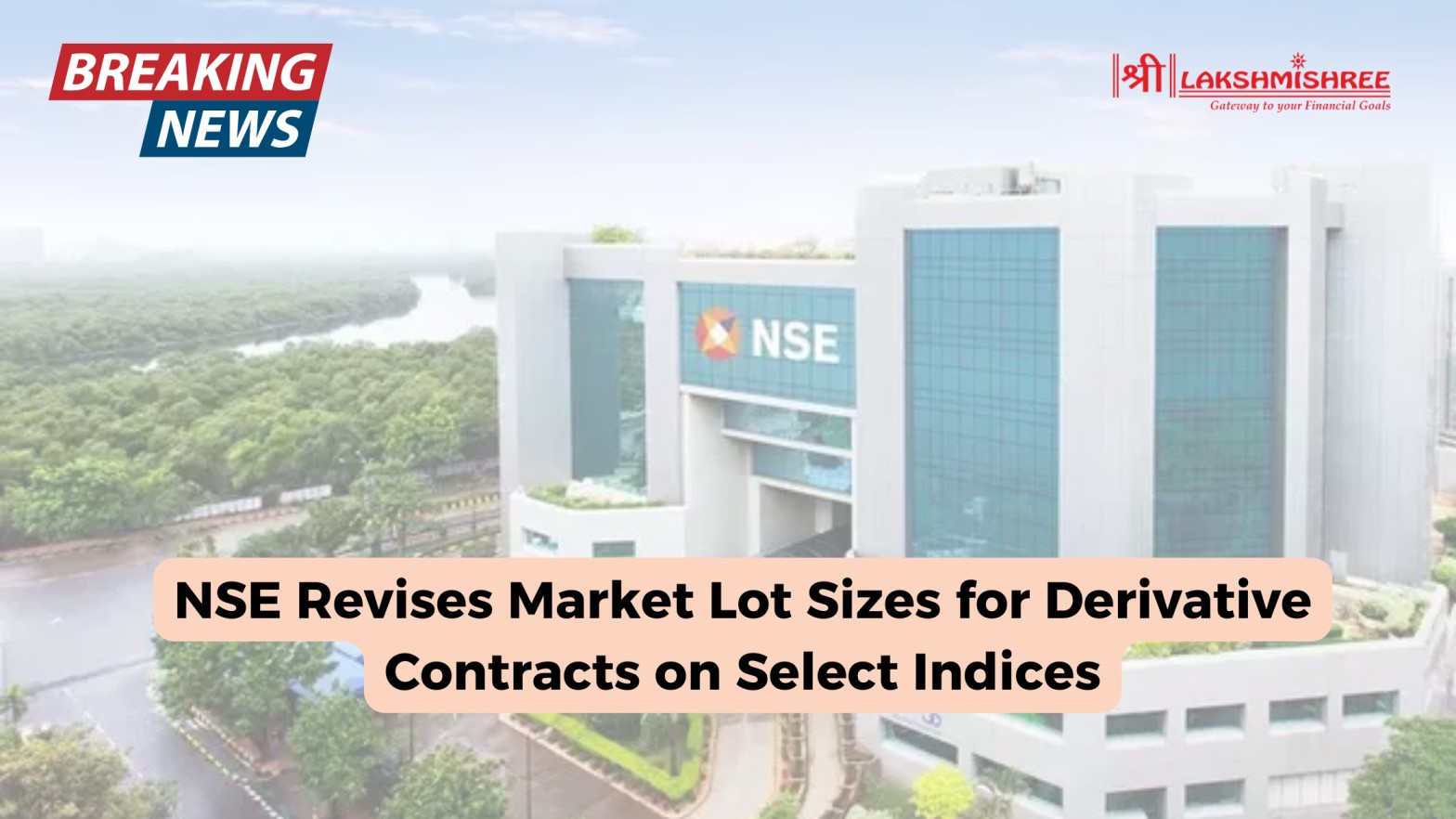 NSE Revises Market Lot Sizes for Derivative Contracts on Select Indices ...