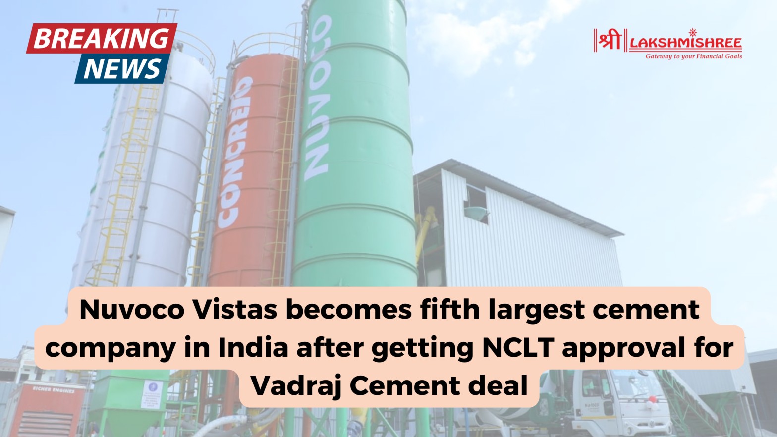 Nuvoco Vistas becomes fifth largest cement company in India after getting NCLT approval for ...